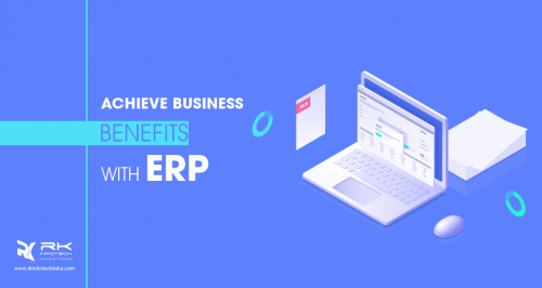 Achieve-Business-Benefits-With-ERP-Rajkot | RK Infotech